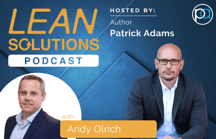 How Lean Leaders can Support their Team with Andy Olrich ...