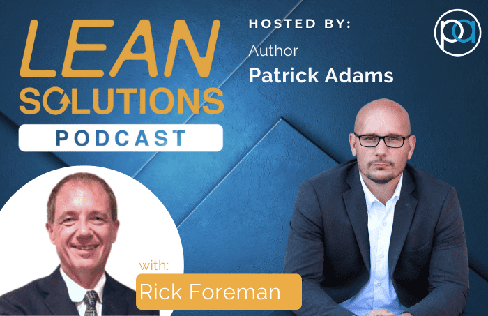 Lean Leadership and Lean Culture with Rick Foreman | Findleansolutions