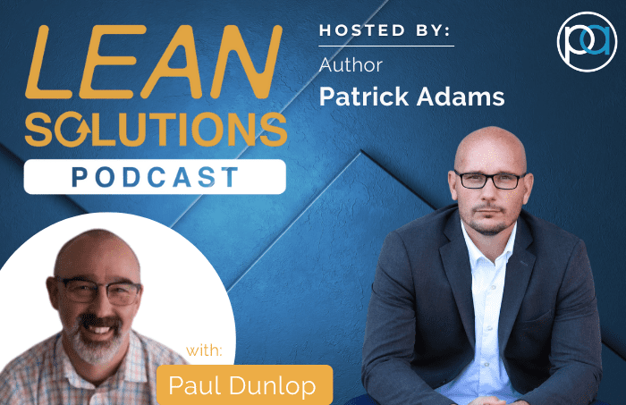The Digital Age of Lean with Paul Dunlop | Findleansolutions
