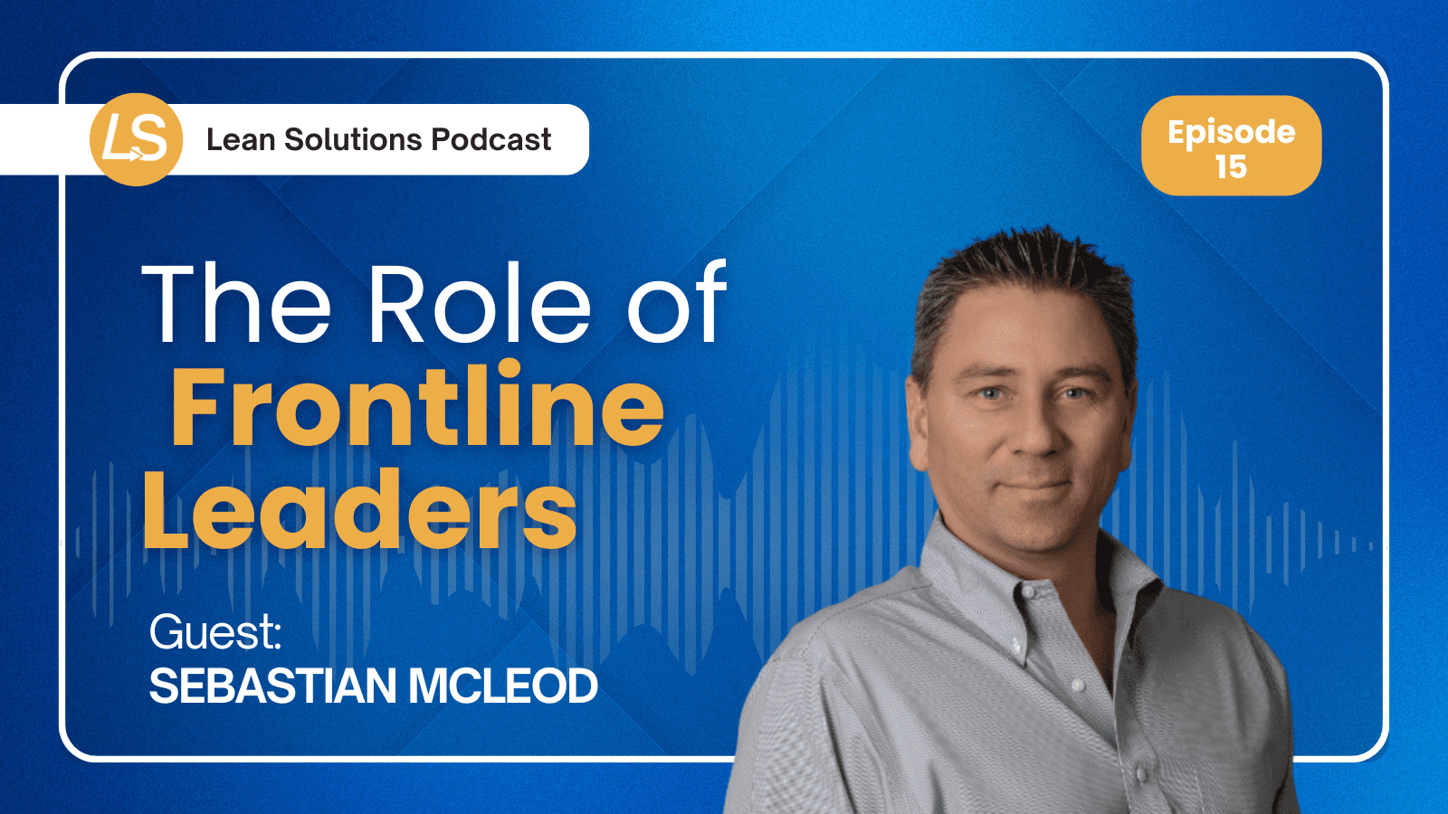 The Role of Frontline Leaders | Findleansolutions